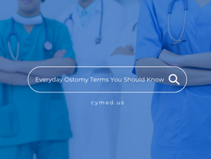 Everyday Ostomy Terms to Know | Colostomy Drainable Pouch